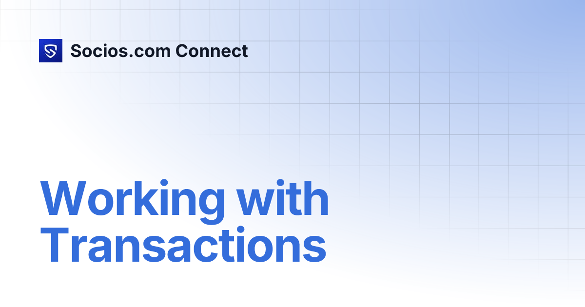Working with Transactions | Socios.com Connect