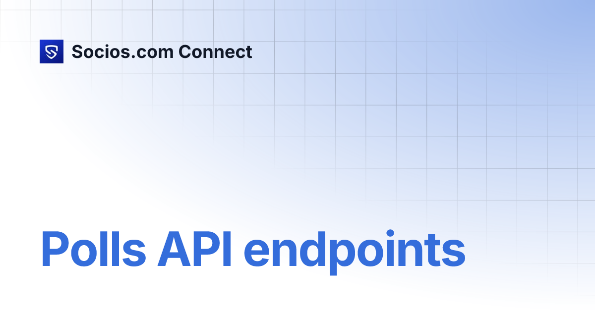 Polls API endpoints | Socios.com Connect